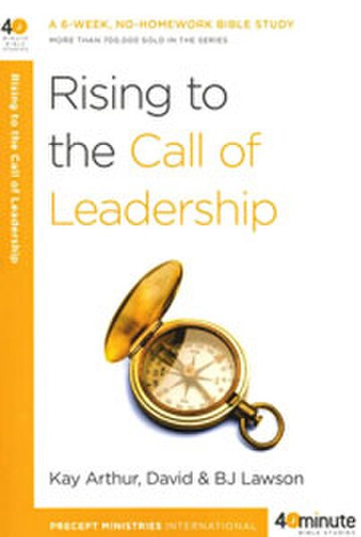 RISING TO THE CALL OF LEADERSHIP