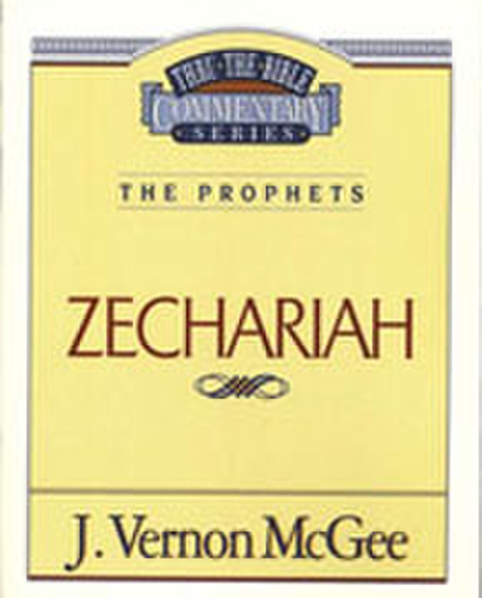 ZECHARIAH: THRU THE BIBLE