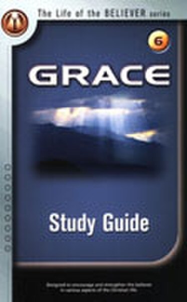 GRACE: LIFE OF THE BELIEVER VOL. 6 STUDY GUIDE WORKBOOK